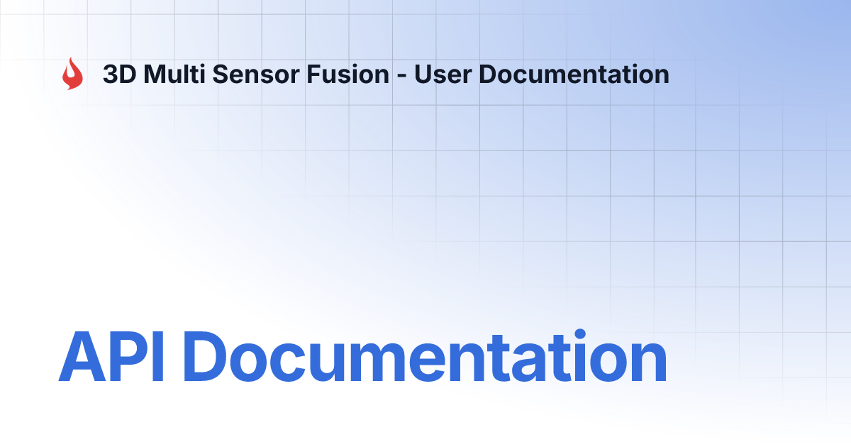 API Documentation | 3D Multi Sensor Fusion - User Documentation