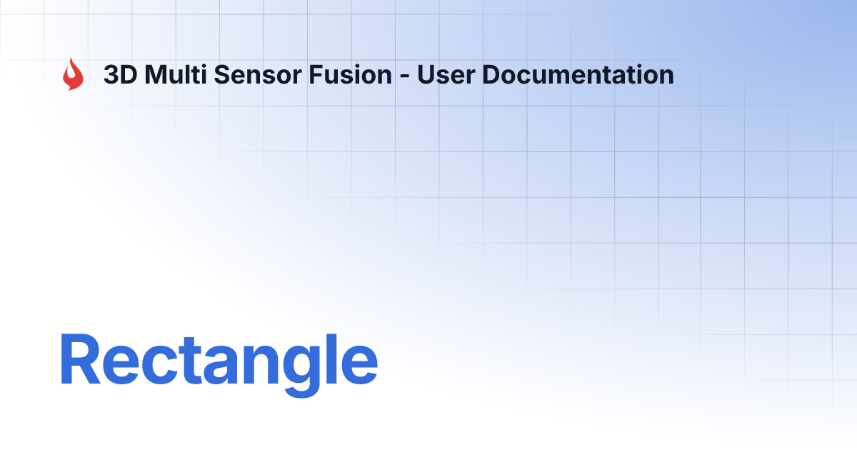 Rectangle | 3D Multi Sensor Fusion - User Documentation