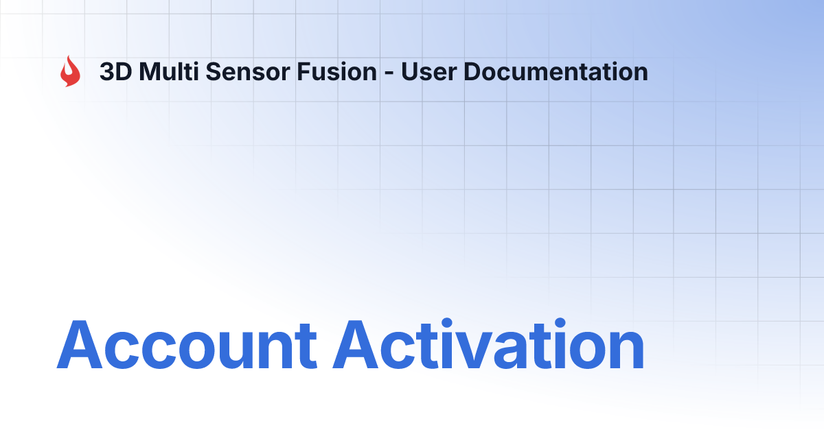 Account Activation | 3D Multi Sensor Fusion - User Documentation