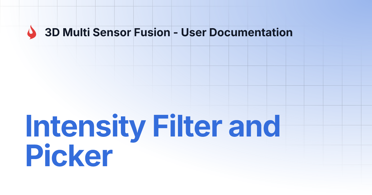 Intensity Filter and Picker | 3D Multi Sensor Fusion - User Documentation