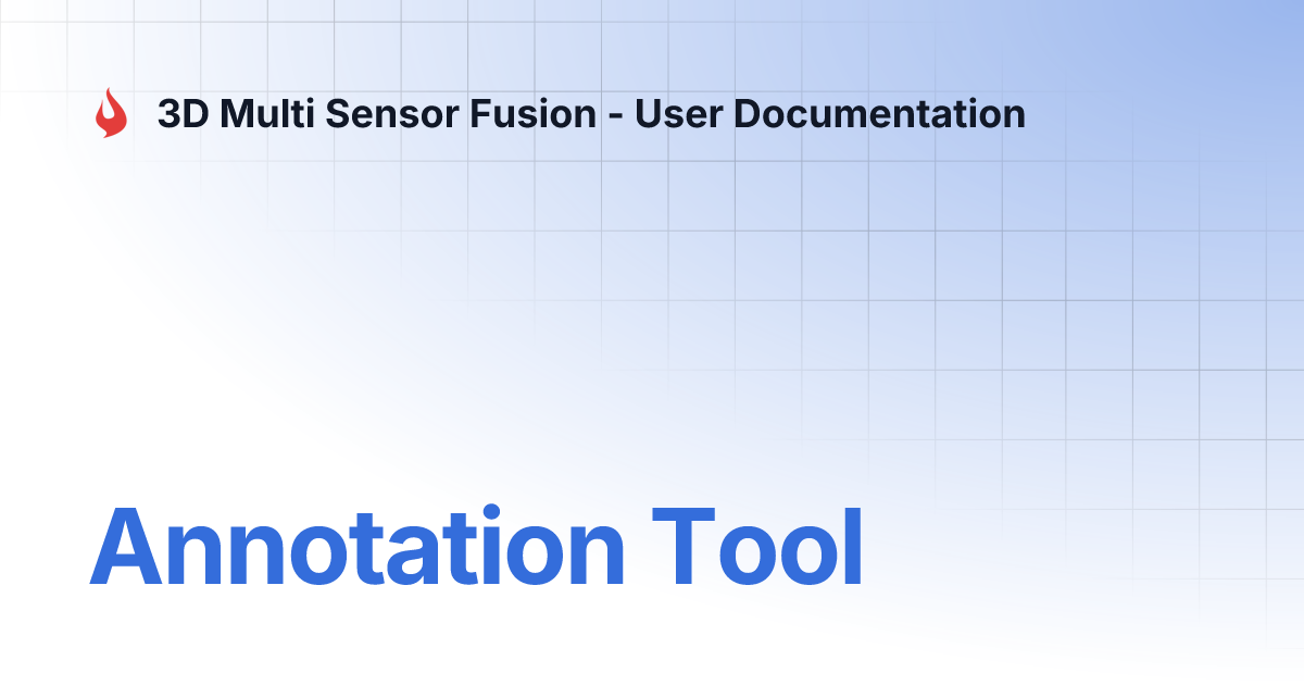 Annotation Tool | 3D Multi Sensor Fusion - User Documentation