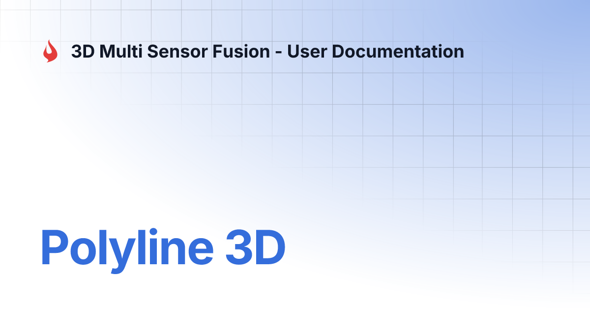 Polyline 3D | 3D Multi Sensor Fusion - User Documentation